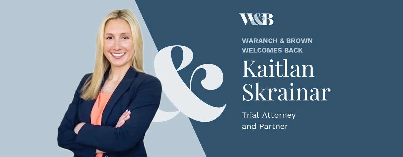 Waranch & Brown Welcomes Back Renowned Attorney Kaitlan M. Skrainar