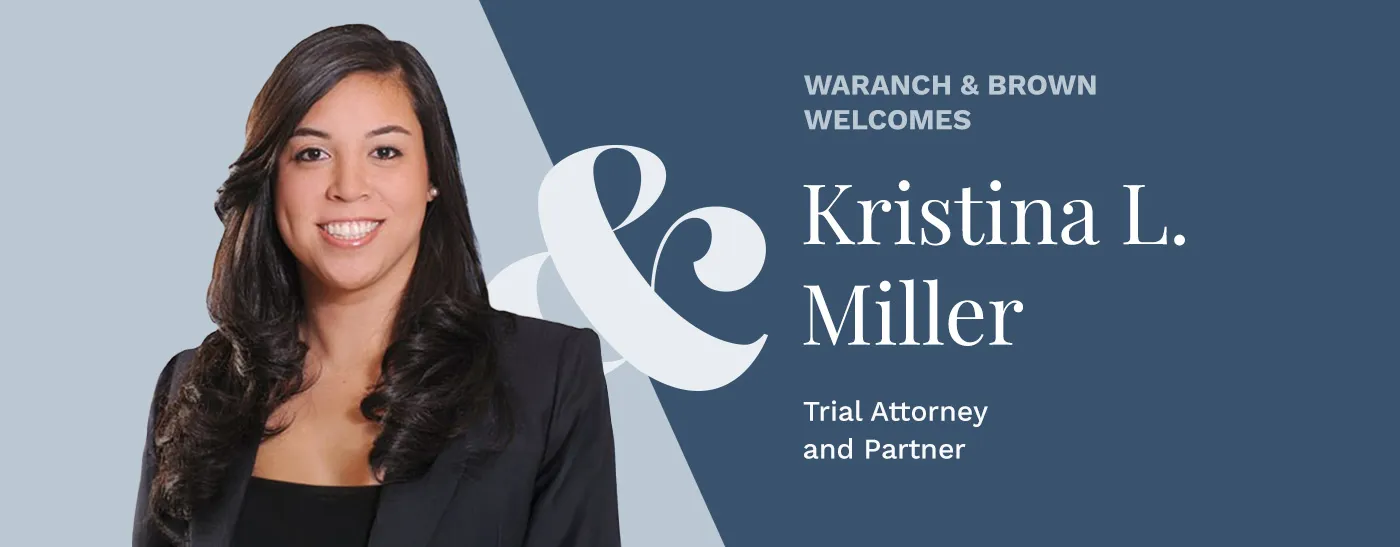 Waranch & Brown Welcomes Partner Kristina L. Miller - Waranch & Brown